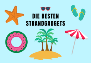 Die 28 coolsten Strand-Gadgets für deinen Urlaub
